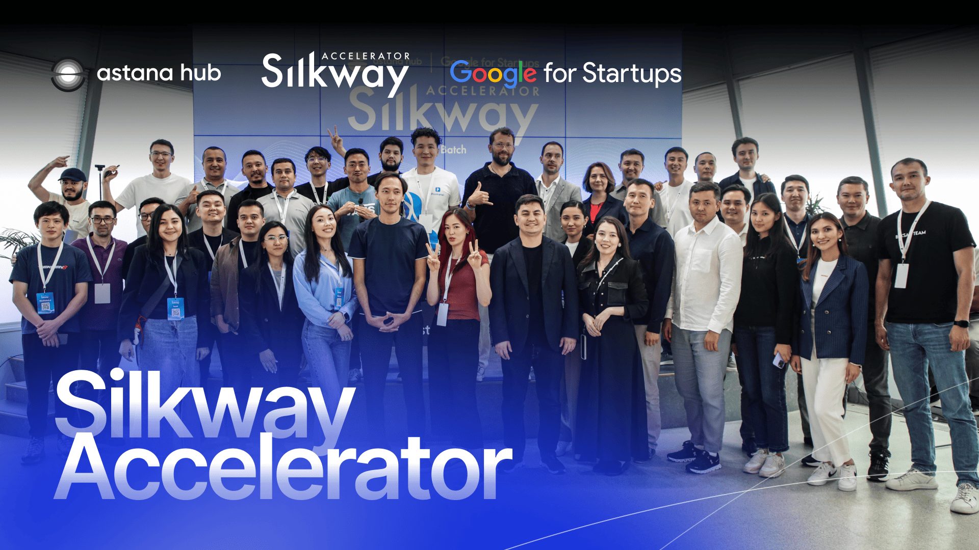 Открыт прием заявок в Silkway Accelerator от Astana Hub и Google for Startups